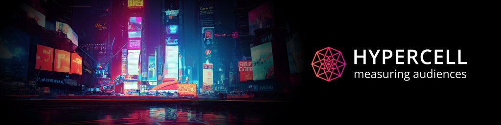 Hypercell and Mobilytics Join Forces to Provide Real-Time Audience Measurement for OOH & Place ...